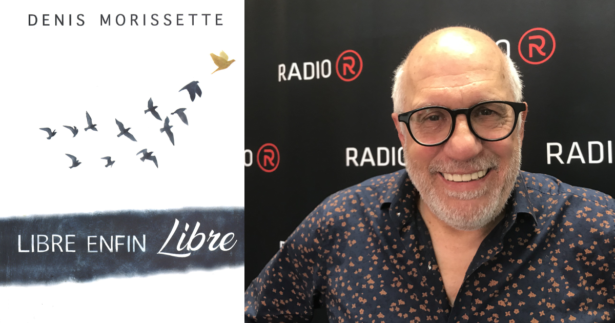 Denis Morissette : « Libre enfin libre », un livre pour connaître la ...